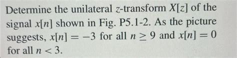 solved determine the unilateral z transform x[z] of the