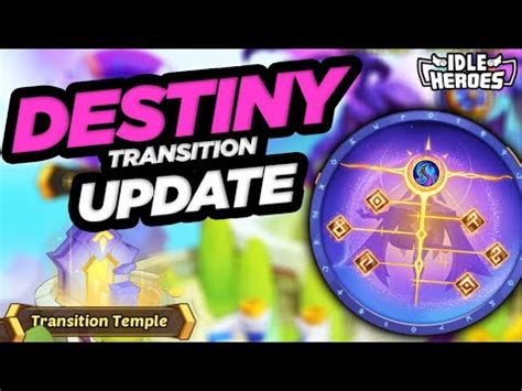 Idle Heroes Transition Temple Destiny Transition Changes YouTube