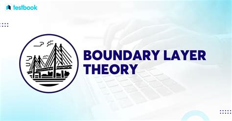 boundary layer theory definition and variegated applications