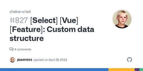 Select Vue Feature Custom Data Structure Issue 827 Chakra