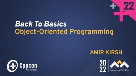 back to basics object oriented programming in c amir kirsh cppcon 2022 youtube