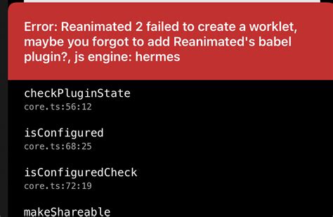 Reanimated Failed To Create A Worklet Issue Still Issue 166