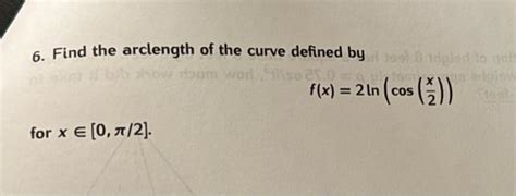 solved 6 find the arclength of the curve defined by