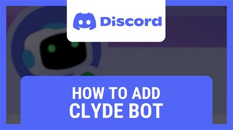 How To Add Clyde Bot On Discord Youtube
