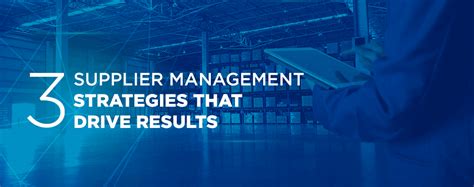 3 Supplier Management Strategies That Drive Results NTS Unitek