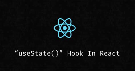 What Is The UseState Hook In React A Complete Guide