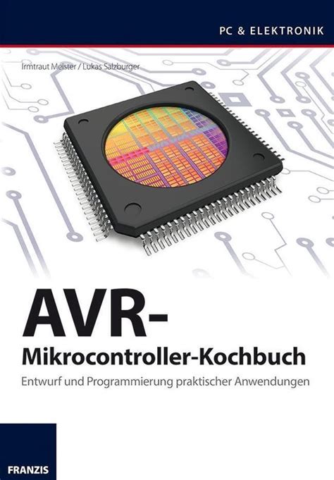 mikrocontroller programmierung avr mikrocontroller kochbuch ebook lukas