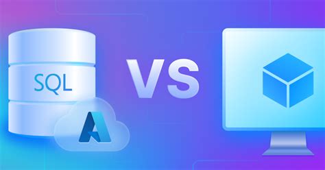 Get Maximum Of Sql Server Comparing Azure Sql Database And Sql Server On Virtual Machines