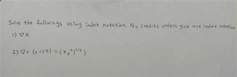 solved solve the follwings using index notation n0 credits