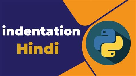 indentation in python [hindi] youtube