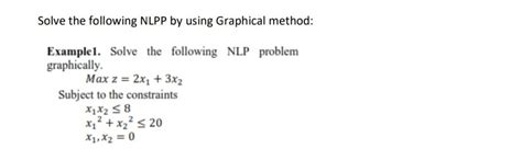 solved solve the following nlpp by using graphical method