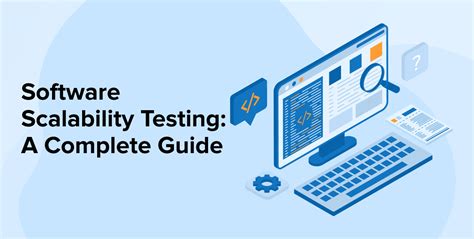 Software Scalability Testing A Complete Guide TatvaSoft Blog