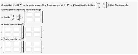 solved let 𝑉 ℝ2×2v r2×2 be the vector space of 2×22×2