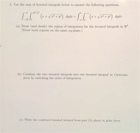 solved 3 use the sum of iterated integrals below to answer