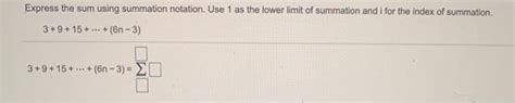 solved express the sum using summation notation use 1 as