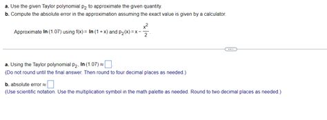 solved a use the given taylor polynomial p2 to approximate