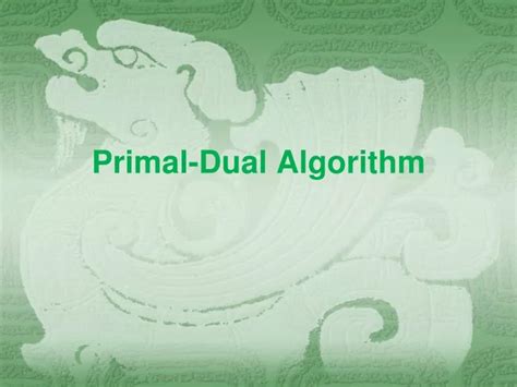 ppt primal dual algorithm powerpoint presentation free download id 9567156