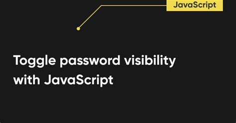 toggle password visibility with javascript vanilla javascript