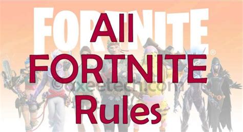 You Must Know These Fortnite Rules Before You Enter The Game Rule 12 32 34 69 June 2024