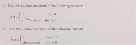solved find the laplace transform of the following function