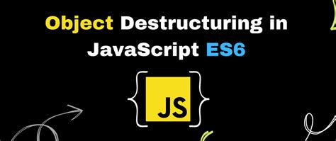 tips object destructuring in javascript es6 dev community