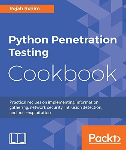 Python Penetration Testing Cookbook Practical Recipes On Implementing