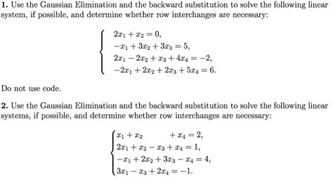 solved 1 use the gaussian elimination and the backward