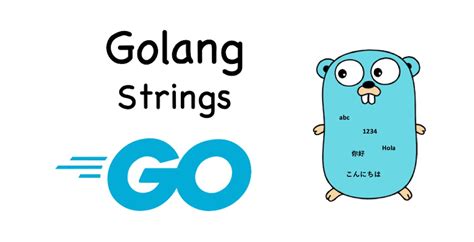 learn how to effectively work with string in golang