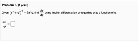 solved problem 6 1 point 2 dx given x2 y2 5xʻy
