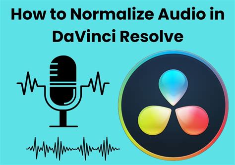 How To Normalize Audio In DaVinci Resolve In 5 Simple Steps