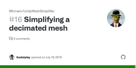 Simplifying A Decimated Mesh Issue 16 Whinarn UnityMeshSimplifier