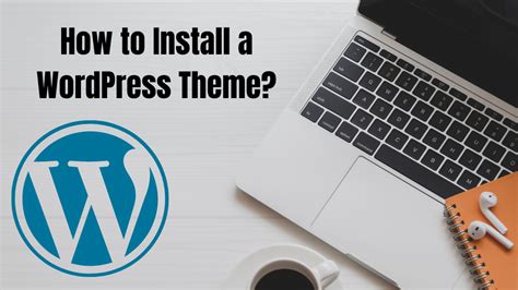 How To Install WordPress Theme Complete Guide HuntBiz