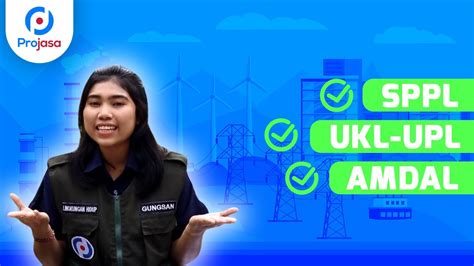 Yuk Ketahui Penjelasan Dokumen Lingkungan SPPL UKL UPL AMDAL