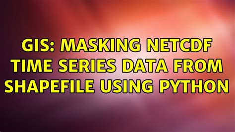 Geopandas Mask Netcdf Data In Python With Shapefile Geographic Hot