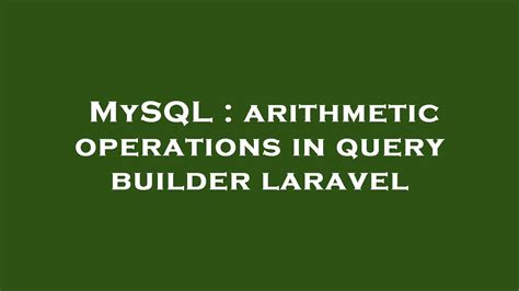 MySQL Arithmetic Operations In Query Builder Laravel YouTube