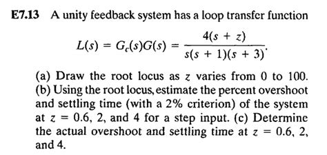 solved e7 13 a unity feedback system has a loop transfer
