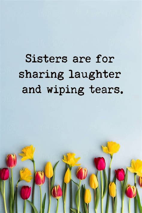 85 Cute And Best Sister Quotes And Sayings That Is Unbreakable Love Tiny Positive