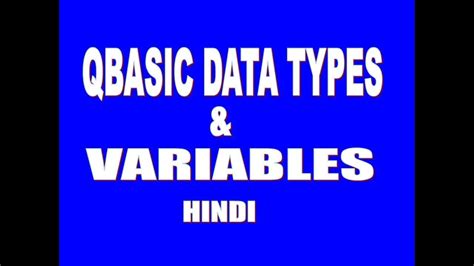 qbasic tutorial data types and variables qb64 integer long single double string in hindi youtube