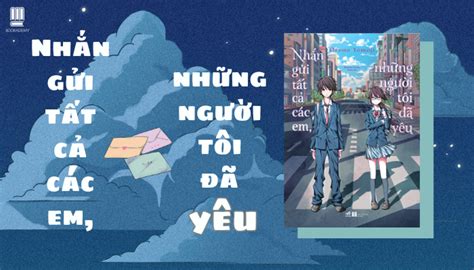 Tóm Tắt Review Sách Nhắn Gửi Tất Cả Các Em Những Người Tôi Đã Yêu