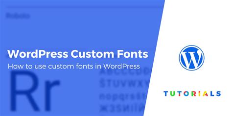 how to add custom fonts to your wordpress site 3 methods