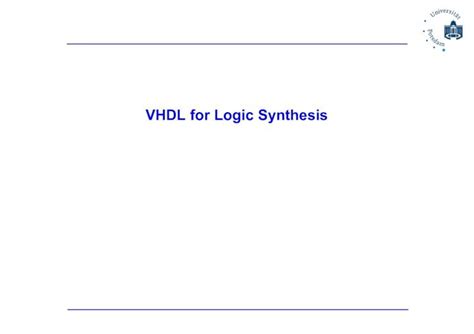 pdf vhdl for logic synthesis uni · pdf filevhdl for logic synthesis overview logic