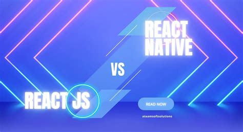 React JS Vs React Native Understand The Difference ATeam Soft