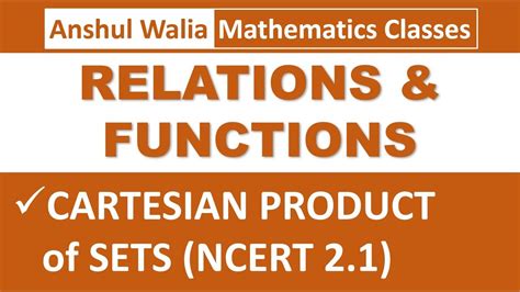 relations and functions cartesian product of sets ncert 2 1 cbse class xi youtube