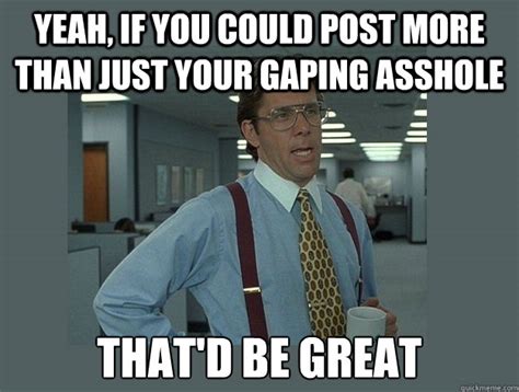 Gaping Asshole Meme Telegraph