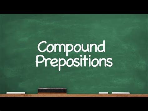 CC Cycle 1 Compound Prepositions Week 13 YouTube Prepositions