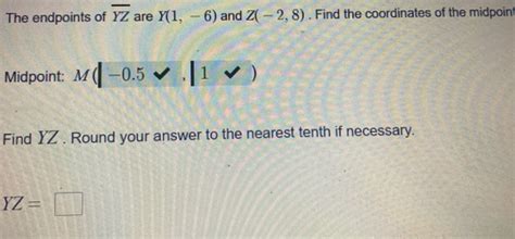 solved the endpoints of overline yz are y 1 6 and z 2 8 find the coordinates of the