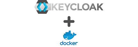 complete guide to keycloak on docker dev to prod