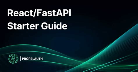react fastapi starter guide propelauth blog