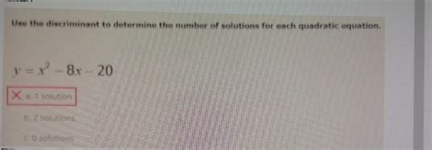 solved use the discriminant to determine the number of solutions for each quadratic equation y
