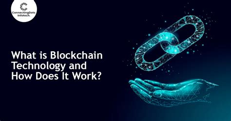 what is blockchain technology and how does it work